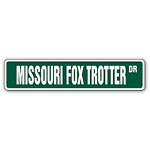 MISSOURI FOX TROTTER Street Sign horse farm country ranch owner | Indoor/Outdoor | 24" Wide Plastic Sign
