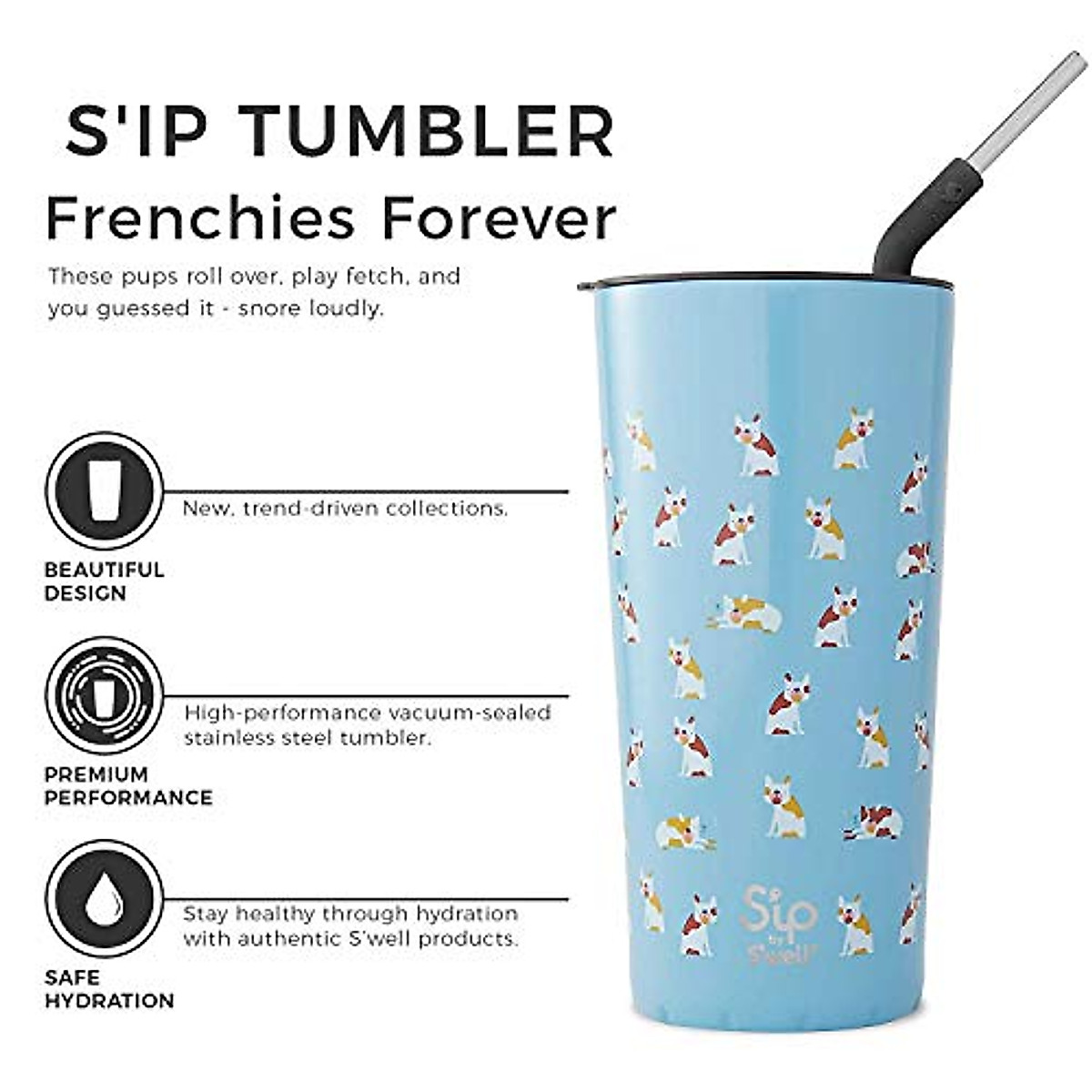 S'ip by S'well Stainless Steel Takeaway Tumbler - 24 Fl Oz - Frenchies Forever - Double-Layered Vacuum-Insulated Travel Mug Keeps Coffee, Tea and Drinks Cold for 16 Hours and Hot for 4