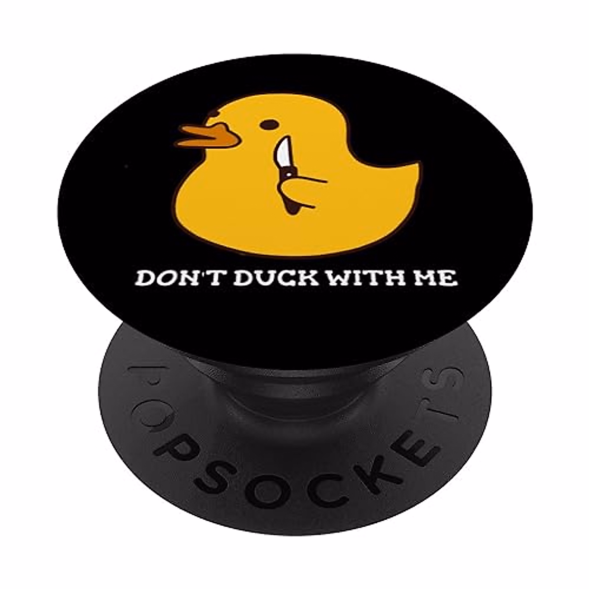 Don't Duck With Me Funny Rubber Duck With A Knife PopSockets Standard PopGrip