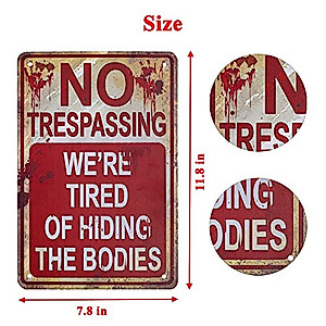 Halloween Metal Signs No Trespassing We're Tired of Hiding the Bodies Metal Sign Retro Fashion Chic Funny Metal Tin Sign for Halloween Decorations