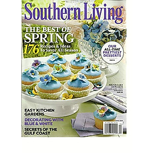 SOUTHERN LIVING, APRIL, 2013 (THE BEST OF SPRING * 176 RECIPES & IDEAS TO SAVOR