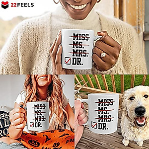 22Feels Funny Female Doctor Mug for Women Doctorate for Her PhD Graduation Ceremony Coffee Cup (11oz)