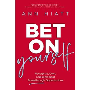 Bet on Yourself: Recognize, Own, and Implement Breakthrough Opportunities