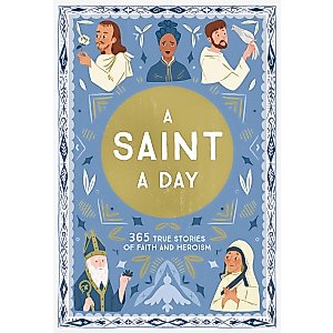 A Saint a Day: A 365-Day Devotional Featuring Christian Saints