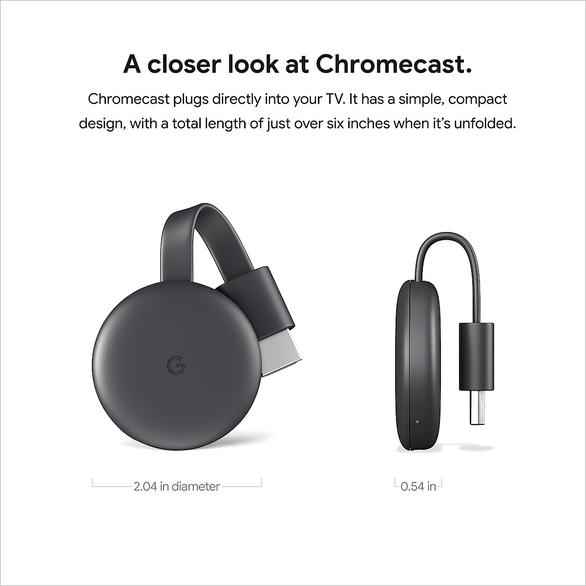 Google Chromecast - Streaming Device with HDMI Cable - Stream Shows, Music, Photos, and Sports from Your Phone to Your TV