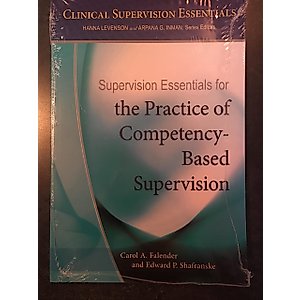 Supervision Essentials for the Practice of Competency-Based Supervision (Clinical Supervision Essentials Series)