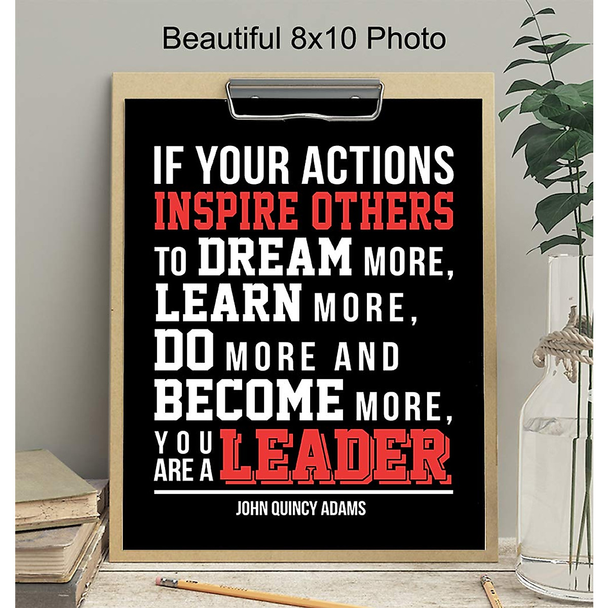 Leadership Office Wall Art Decor- Unique Motivational Gift for Boss, Manager, Team Leader, Coach, Teacher - UNFRAMED Photo 8X10 - Inspirational Quote Poster Print