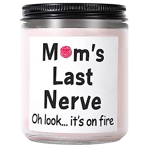 Lavender Scented Candles - Mom's Last Nerve, Oh Look... It's on Fire! - Best Gift for Mom from Daughter, Son - Funny Gifts for Mothers Day, Christmas Gifts for Mom, Birthday Gift Ideas for Mom