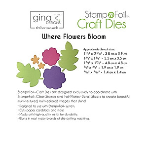 Gina K. Designs for Therm O Web StampnFoil Craft Dies, Where Flowers Bloom