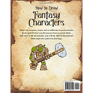 How to Draw Fantasy Characters: Draw Knights, Dragons, Weapons, Armor, and Many More!