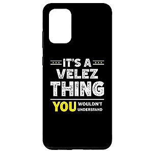 Galaxy S20+ It's A Velez Thing You Wouldn't Understand Family Name Case