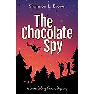 The Chocolate Spy (The Crime-Solving Cousins Mysteries Book 3)
