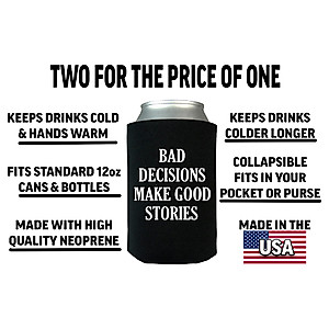 Funny Sarcastic Bad decisions Make Good Stories Joke Collapsible Beer Can Bottle Beverage Cooler Sleeves 2 Pack