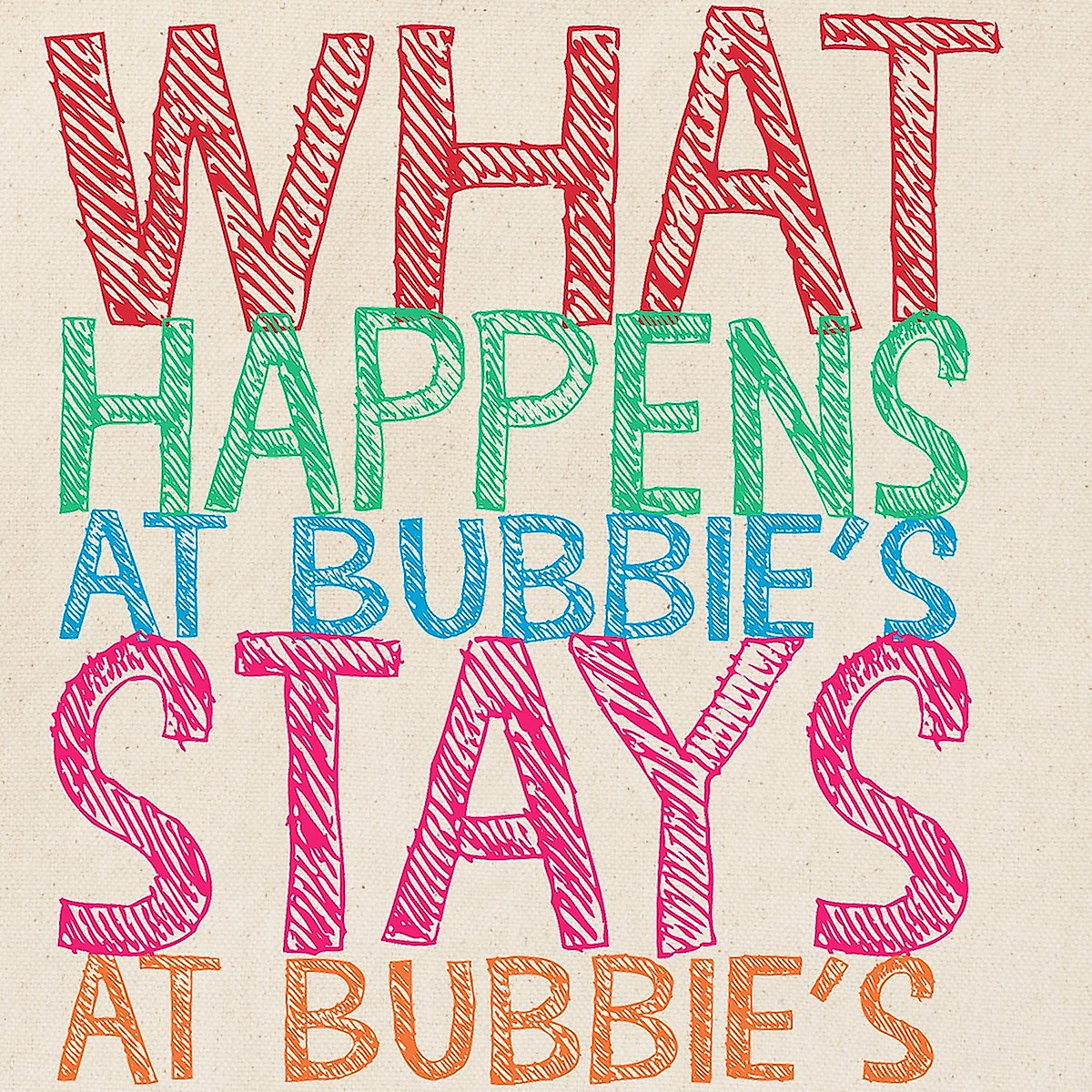 CafePress What Happens At Bubbie's Tote Bag Canvas Tote Shopping Bag