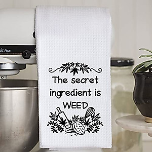 The Secret Ingredient is Weed Funny Farmhouse Kitchen Decor Cute Housewarming Gift Novelty Dish Towel (Ingredient is Weed)