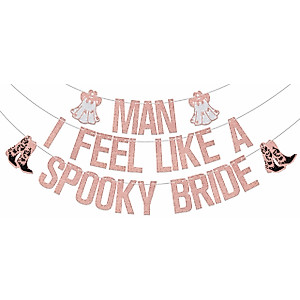 Man I Feel Like A Spooky Bride Banner Cowgirl Themed Halloween Bachelorette Party Decorations Rodeo Themed Bridal Shower Bachelorette Party Decor Supplies Rose Gold