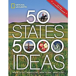 50 States, 5,000 Ideas: Where to Go, When to Go, What to See, What to Do