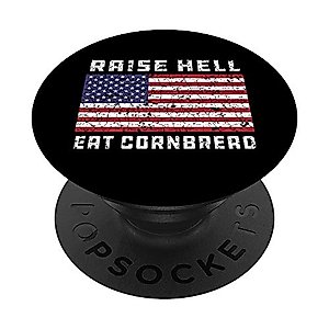 Raise Hell USA Flag Eat Cornbread Redneck Country July 4 PopSockets Swappable PopGrip