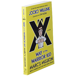 Marc's Mission: Way of the Warrior Kid (A Novel) (Way of the Warrior Kid, 2)
