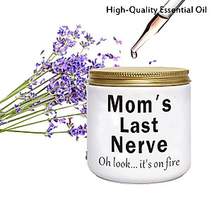Candles Gifts for Mom from Daughter Son Funny Novelty Unique Mothers Day Christmas Birthday Gift for Mother Lavender Scented Soy Candle Moms Last Nerve Oh Look Its On Fire
