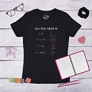 Womens All You Need is Love Equation Tshirt Funny Nerdy Math Tee Funny T Shirts Love Tops for Women Cool T Shirt Women's Novelty Tees Black - M