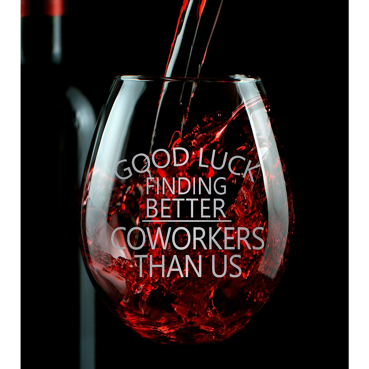Promotion & Beyond Good Luck Finding Better COWORKERS Than Us Stemless Wine Glass - Funny Work Office Gift From Colleagues