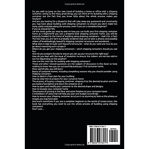 Shipping Container Homes Made Easy: Step By Step Guide On How To Build Your First Shipping Container Home From Scratch As A Complete Beginner