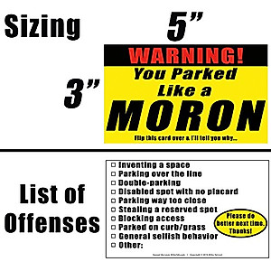 YOU PARKED LIKE A MORON 25 Note Pack by Witty Yeti. It’s Time to Punish Parking Lot Idiots. Tick The Boxes on The Back to List Their Sins & Get Justice! Hilarious Prank, Gag Gift, Stocking Stuffer.