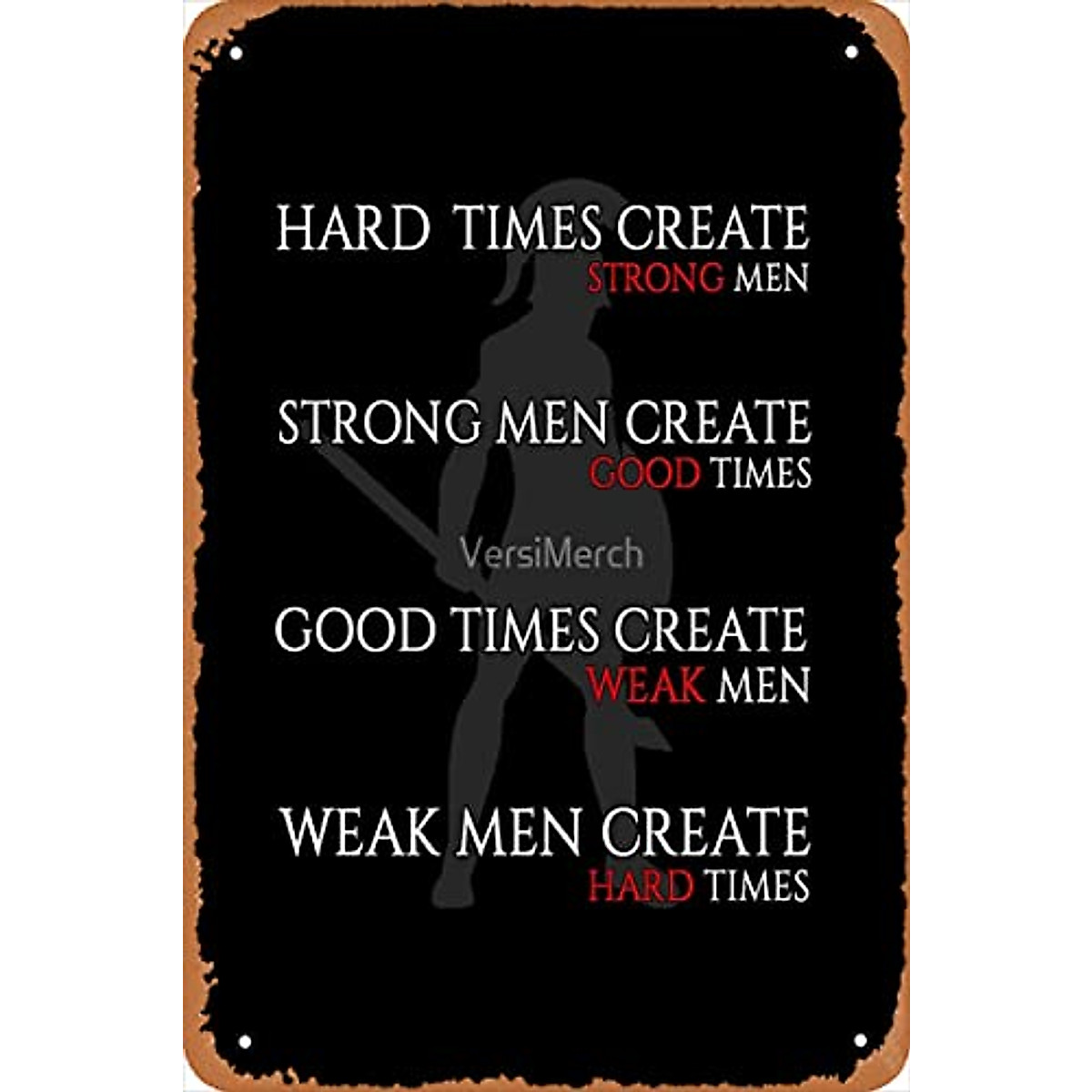 Yzixulet Hard Times Create Strong Men, Strong Men Create Good Times Art Board Print Vintage Metal Sign Tin Sign 12 x 8 Inches