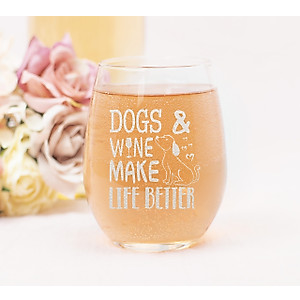 NeeNoNex Funny Gift for Dog Mom Dad Dogs & Wine Make Life Better Stemless Wine Glass - Dog Lover Gift