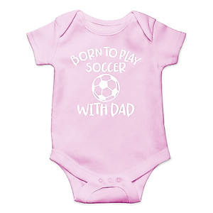 AW Fashions Born to Play Soccer with Dad Baby Bodysuit Funny Family Newborn Outfit for Boys or Girls (6 Months, Pink)