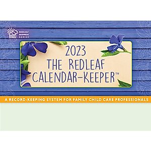 The Redleaf Calendar-Keeper 2023: A Record-Keeping System for Family Child Care Professionals
