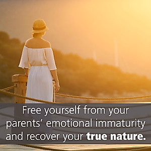 Adult Children of Emotionally Immature Parents: How to Heal from Distant, Rejecting, or Self-Involved Parents