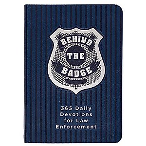 Behind the Badge: 365 Daily Devotions for Law Enforcement (Imitation Leather) – Motivational Devotions for Police Officers or Those Working in Law Enforcement, Perfect Gift for Family and Friends