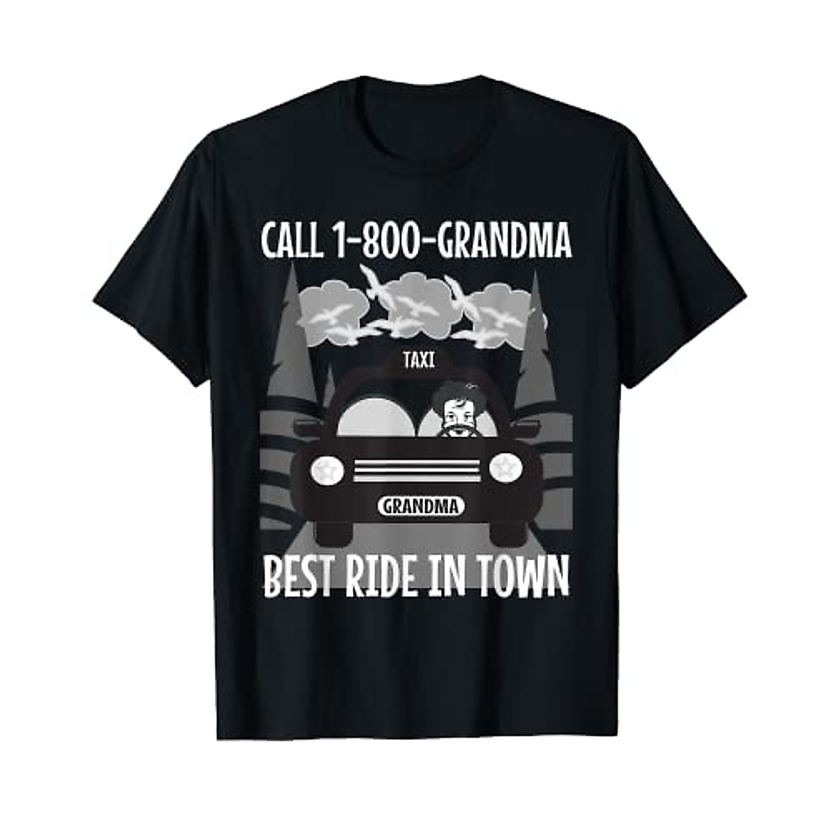 Presents Gifts For Grandmothers Cute Call 1-800-Grandma Taxi T-Shirt