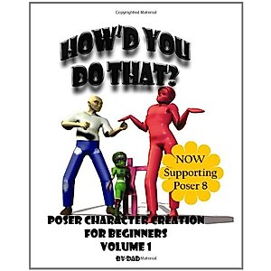 How'd You Do That?: Poser Character Creation For Beginners