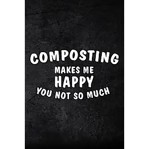 Budget Planner Composting Makes Me Happy Natural Gardener Good: Finance Daily, Monthly & Weekly Budget Planner Expense Tracker Bill Organizer Journal ... Tracker For paying, Paycheck Bill Tracker,Mom