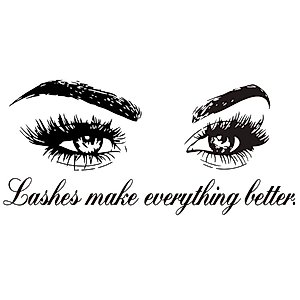 DNVEN Eyelash Stickers Girl Wall Decals Quotes Lashes Make Everything Better Beauty Salon Wall Decals Makeup Wall Decors Vinyl Removable Murals Bedrooms Lash Room Decor for Women Room 31 x 16 inches