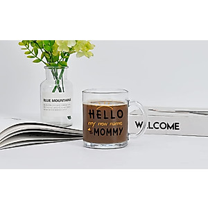 Modwnfy Mug Gift for Mom, My New Name Is Mommy Glass Coffee Mug, New Mommy Coffee Mug for New Mom Mom to Be First Mom Wife Daughter Sister, Mothers Day Baby Shower Gifts for Mother to Be, 11 Oz