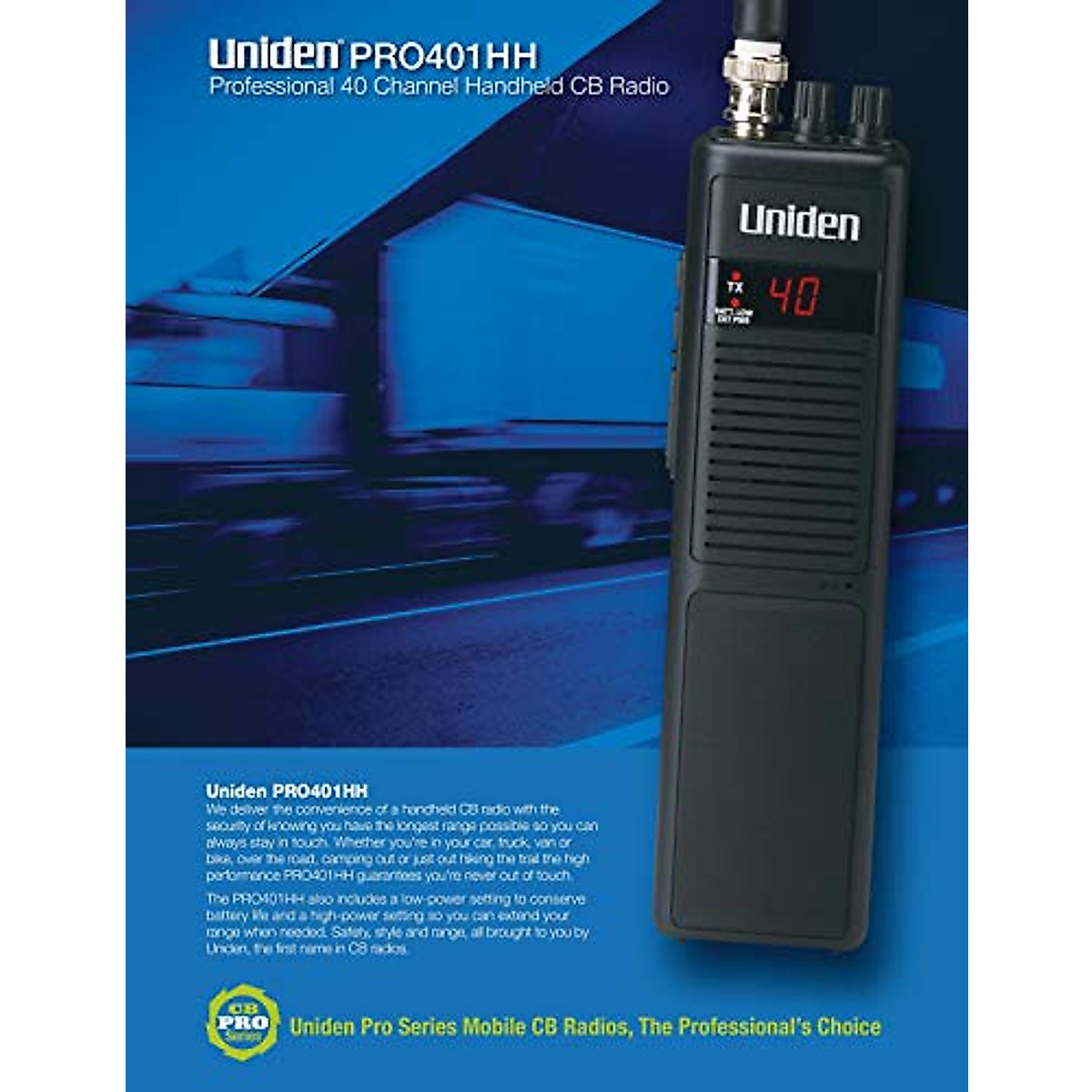 Uniden PRO401HH Professional Series 40 Channel Handheld CB Radio, 4 Watts Power with Hi/Low Power Switch, Auto noise cancellation, Belt Clip And Strap Included, 2.75in. x 4.33in. x 8.66in.