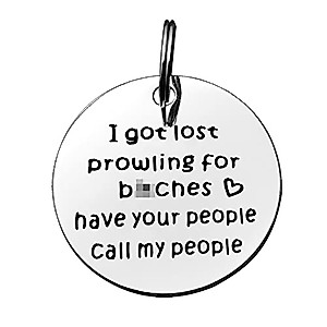 Funny Pet Tag Dog Collar Tag Dog Cat Pet ID Tag Pet Owner Gift I Got Lost Prowling Have Your People Call My People Keychain Puppy ID Tag for Dog Cats Owner