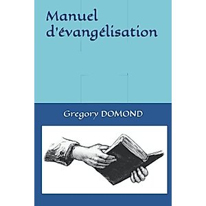 Manuel d'évangélisation (French Edition)