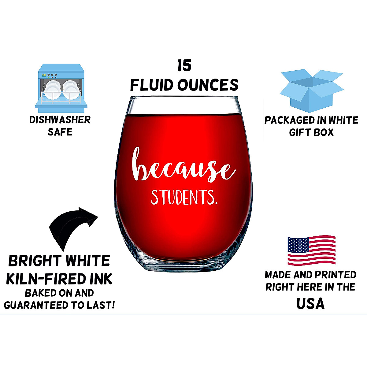 Funny Bone Products Teacher Gifts - Because Students 15 Ounce Funny Stemless Wine Glass for Women and Men - Gift For Teachers - Teacher Gifts for Women