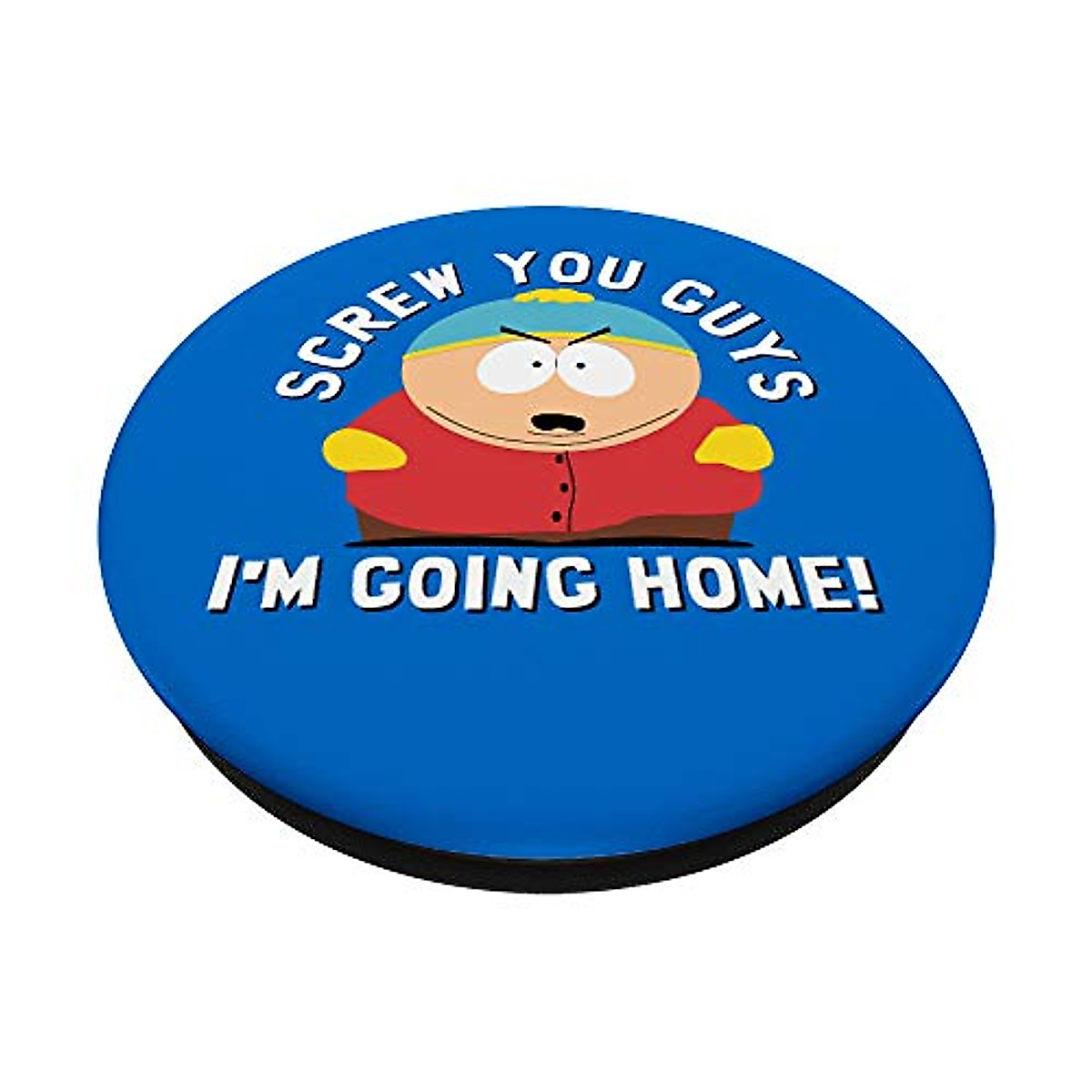South Park SCREW YOU GUYS I'M GOING HOME PopSockets Swappable PopGrip