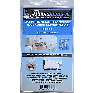 Alumahangers® Made in USA. 2"x 6" (6 Pack) -"White" powder coated steel hangers - 2" wide x 6" long - hangers designed for Lattice/pergola Alumawood patios No Screws!No Holes! No problem!