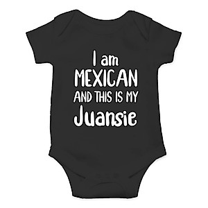CBTwear I Am Mexican And This Is My Juansie Baby Bodysuit Funny Infant Outfit Unisex Humor Clothes (6 Months, Black)
