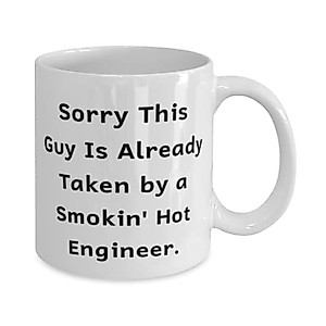 Best Engineer 11oz 15oz Mug, Sorry This Guy Is Already Taken by a', Present For Men Women, Unique Idea Gifts From Coworkers, Coffee mug, Tea mug, Travel mug, Insulated mug, Ceramic mug, Coffee cup,