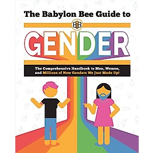 Babylon Bee Guide to Gender (Babylon Bee Guides)