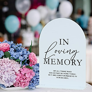 Acrylic In Loving Memory Sign with Stand- 5"x7" White Arch Acrylic Wedding Memory Sign and Base,1/8" Thick | Modern Calligraphy Black Lettering Acrylic Table Sign for Wedding & Party