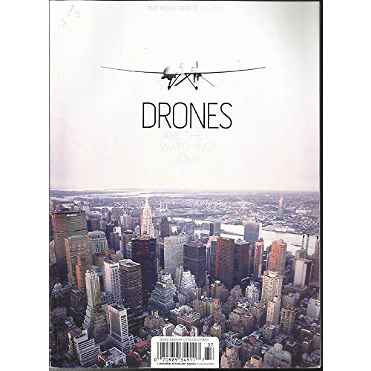 THE MEDIA SOURCE PRESENTS DRONES - ARE THEY WATCHING YOU? SPECIAL EDITION, 2013